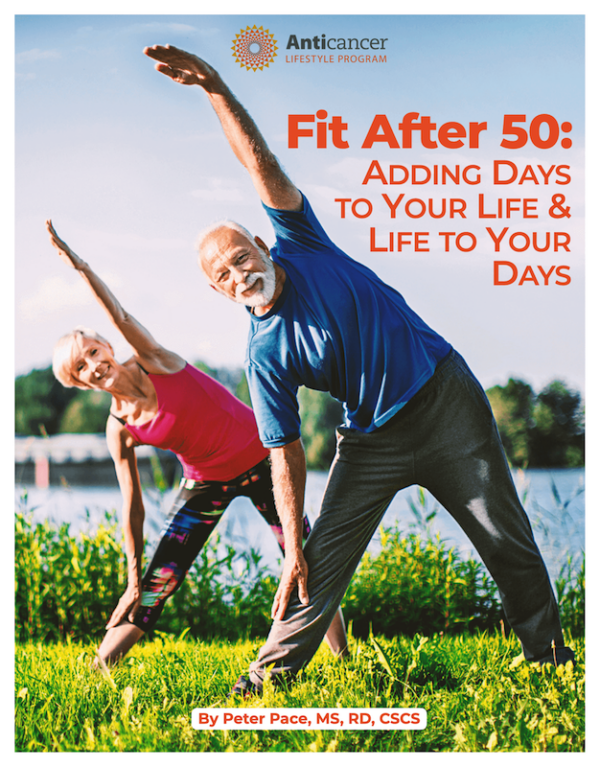 Fit After 50: Adding Days to Your Life & Life to Your Days eBook | Anticancer Lifestyle Program